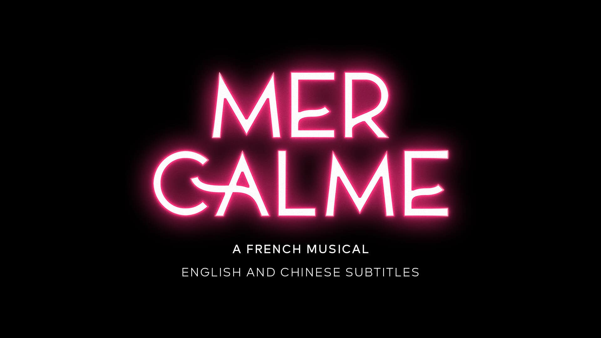 Mer Calme : a French Musical made in Hong Kong